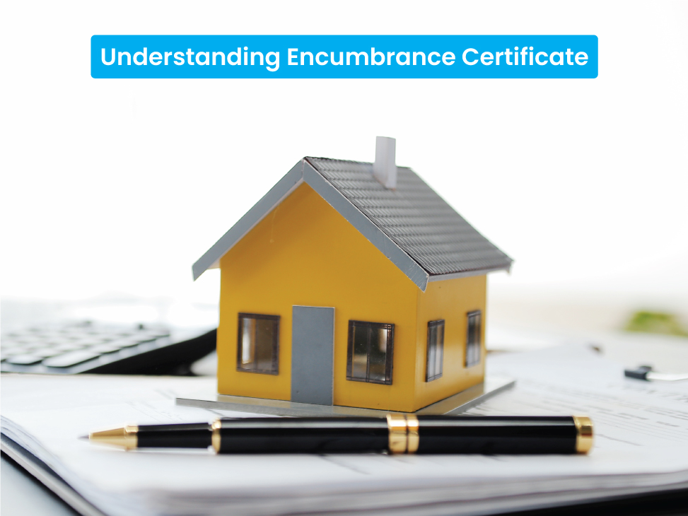 Encumbrance Certificate in a Home Loan - Components and Apply Process